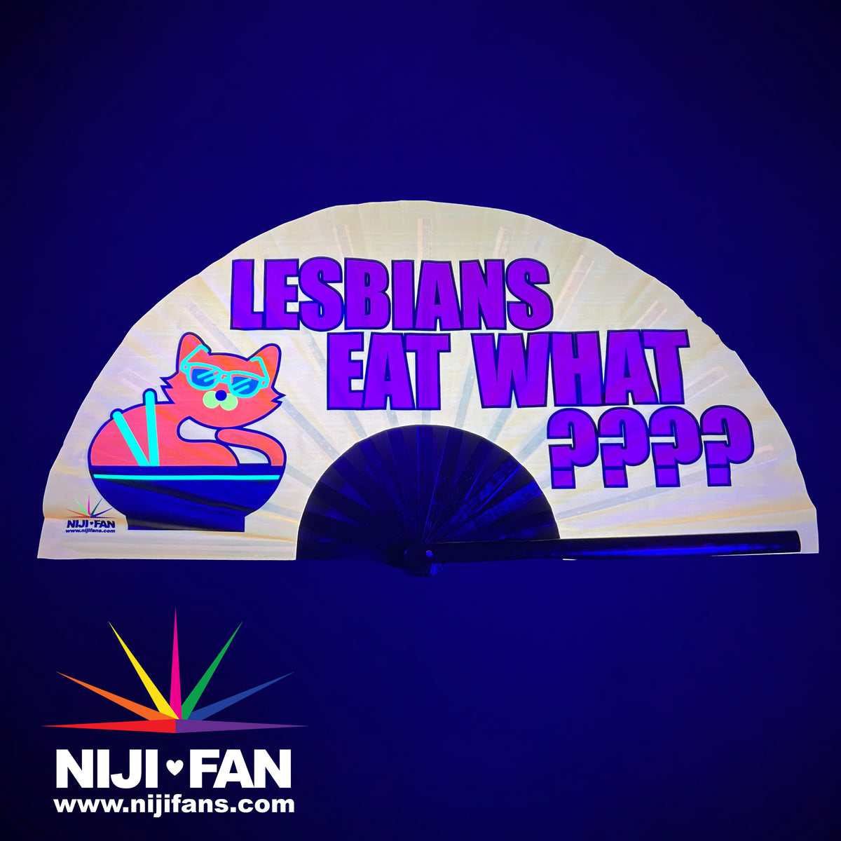 Lesbians Eat What?! Clack Fan *Blacklight Reactive* – Niji Fans